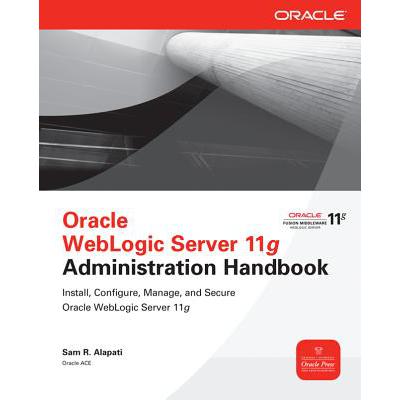 Oracle WebLogic Server 11g Administration Ha...