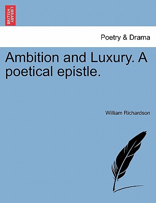 Ambition and Luxury. a Poetica