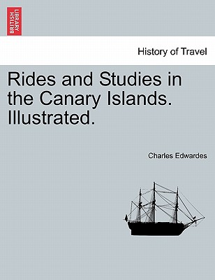 Rides and Studies in the Canary Islands.
