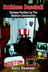 Ruthless Baseball: Yankees Purified by