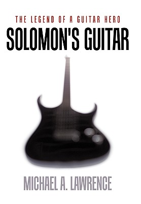 Solomon's Guitar: The Legend of a Guitar