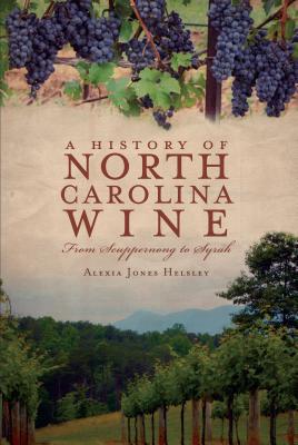 A History of North Carolina Wines: From