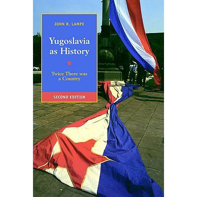 Yugoslavia as History: Twice There Was a Cou...