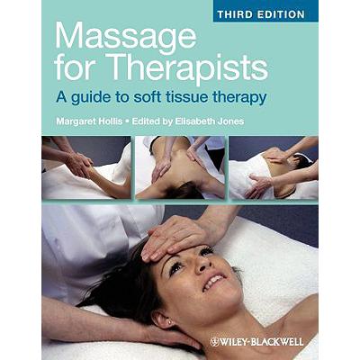 Massage For Therapists - A Guide To Soft Tissue Therapy 3E [Wiley公共健康]