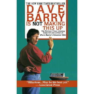 Dave Barry Is Not Making This Up