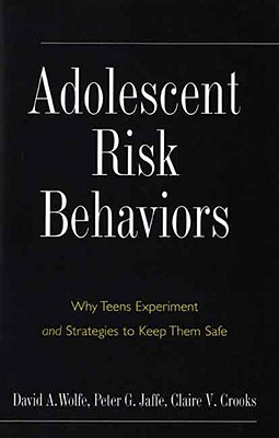 Adolescent Risk Behaviors: Why Teens