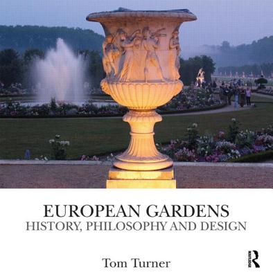 European Gardens: History, Philosophy