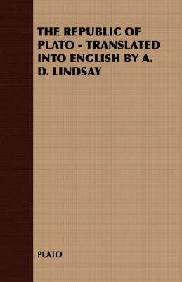 The Republic of Plato - Translated Into