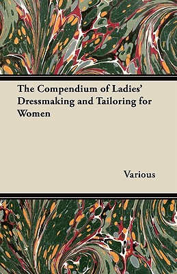 The Compendium of Ladies' Dressmaking