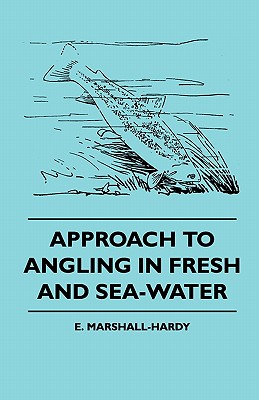 Approach to Angling in Fresh and