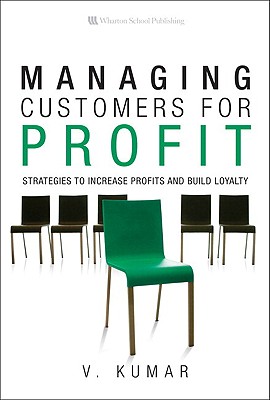 Managing Customers for Profit: