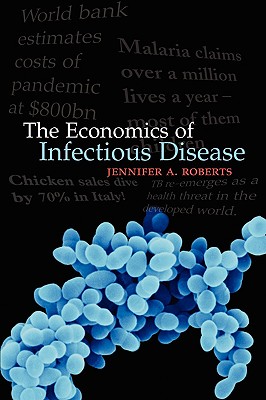 The Economics of Infectiou