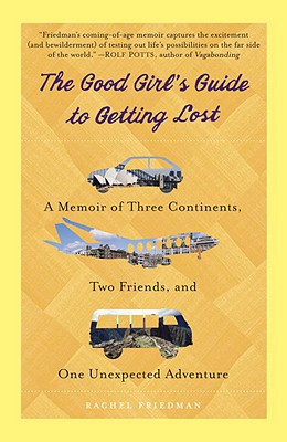 The Good Girl's Guide to Getting Lost: A