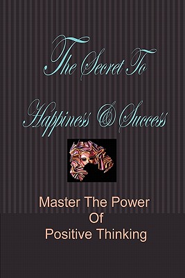 The Secret to Happiness & Success: