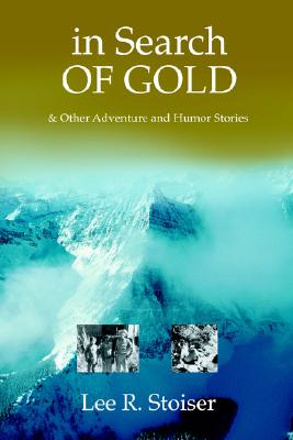 In Search of Gold: & Other Adventure and