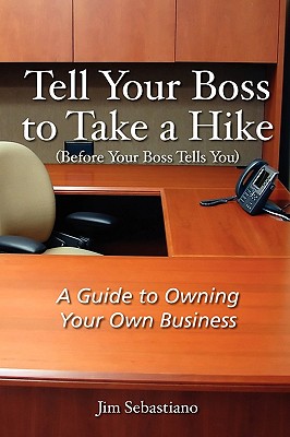 Tell Your Boss to Take a Hike (Before