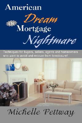 American Dream or Mortgage Nightmare: