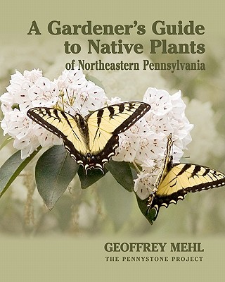 A Gardener's Guide to Native Plants of