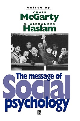 The Message Of Social Psychology