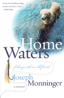 Home Waters: Fishing with an Old Friend: