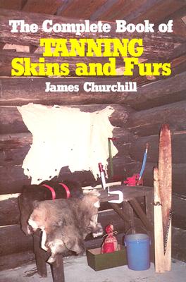 The Complete Book of Tanning Skins and