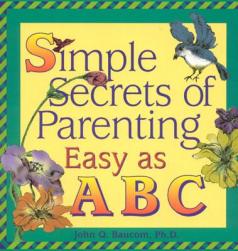 Simple Secrets of Parenting: Easy as