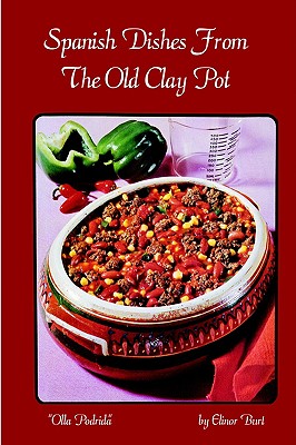Spanish Dishes from the Old Clay Pot :