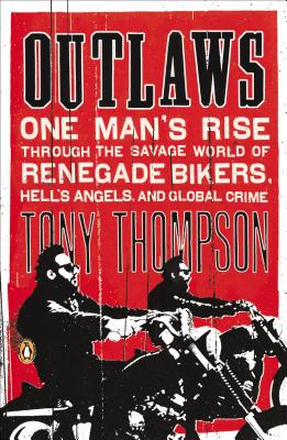 Outlaws: One Man's Rise Through the