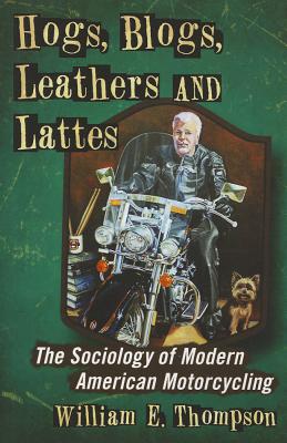 Hogs, Blogs, Leathers and Lattes: The