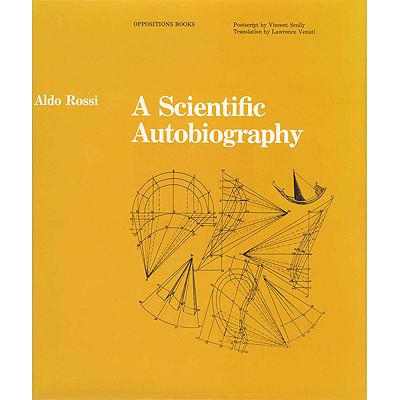 A Scientific Autobiography (Oppositions Books)