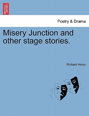 Misery Junction and Other Stag
