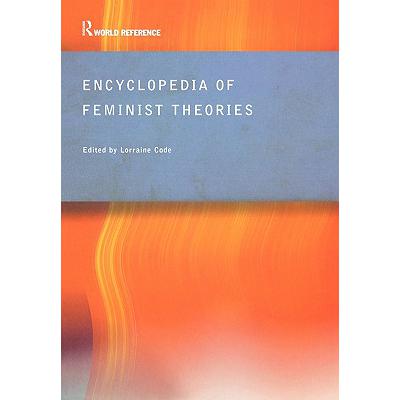 Encyclopedia of Feminist Theories