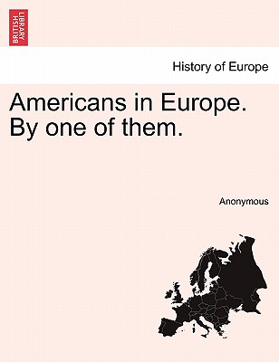 Americans in Europe. by One of