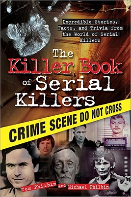 The Killer Book of Serial Killers: