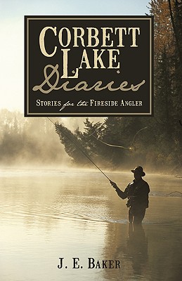 Corbett Lake Diaries: Stories for the