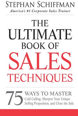 The Ultimate Book of Sales Techniques:
