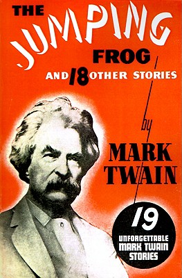 The Jumping Frog: And 18 Oth