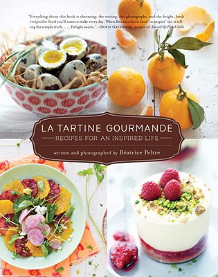 La Tartine Gourmande: Recipes for a