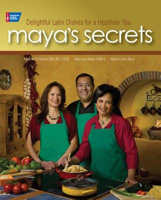 Maya's Secrets: 100 Delightful Latin
