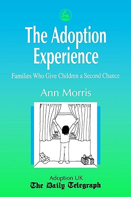 The Adoption Experience: Families Who