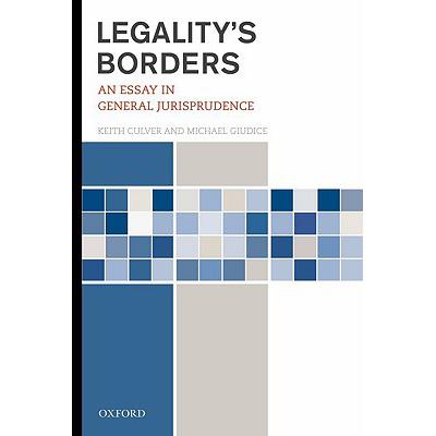 Legality's Borders: An Essay in General Jurisprudence