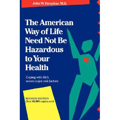 The American Way of Life Need Not Be Hazardous to Your Health