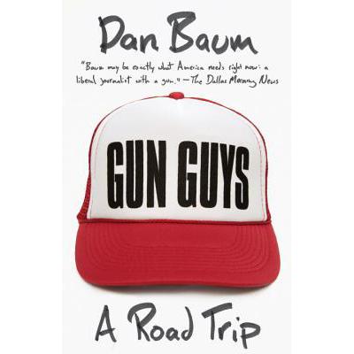 Gun Guys: A Road Trip