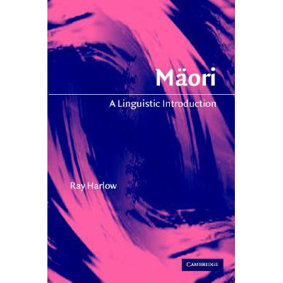 Maori: A Linguistic Introduction