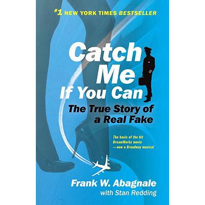 Catch Me If You Can: The Amazing True Story ...