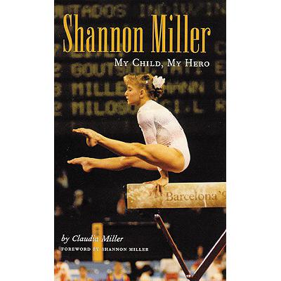 Shannon Miller: My Child, My Hero