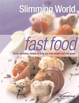Slimming World Fast Food: Quick,