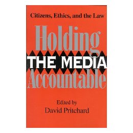 Holding the Media Accountable: Citizens,