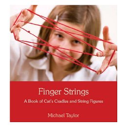 Finger Strings: A Book of Cats Cradles