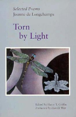 Torn by Light: Selected Poems